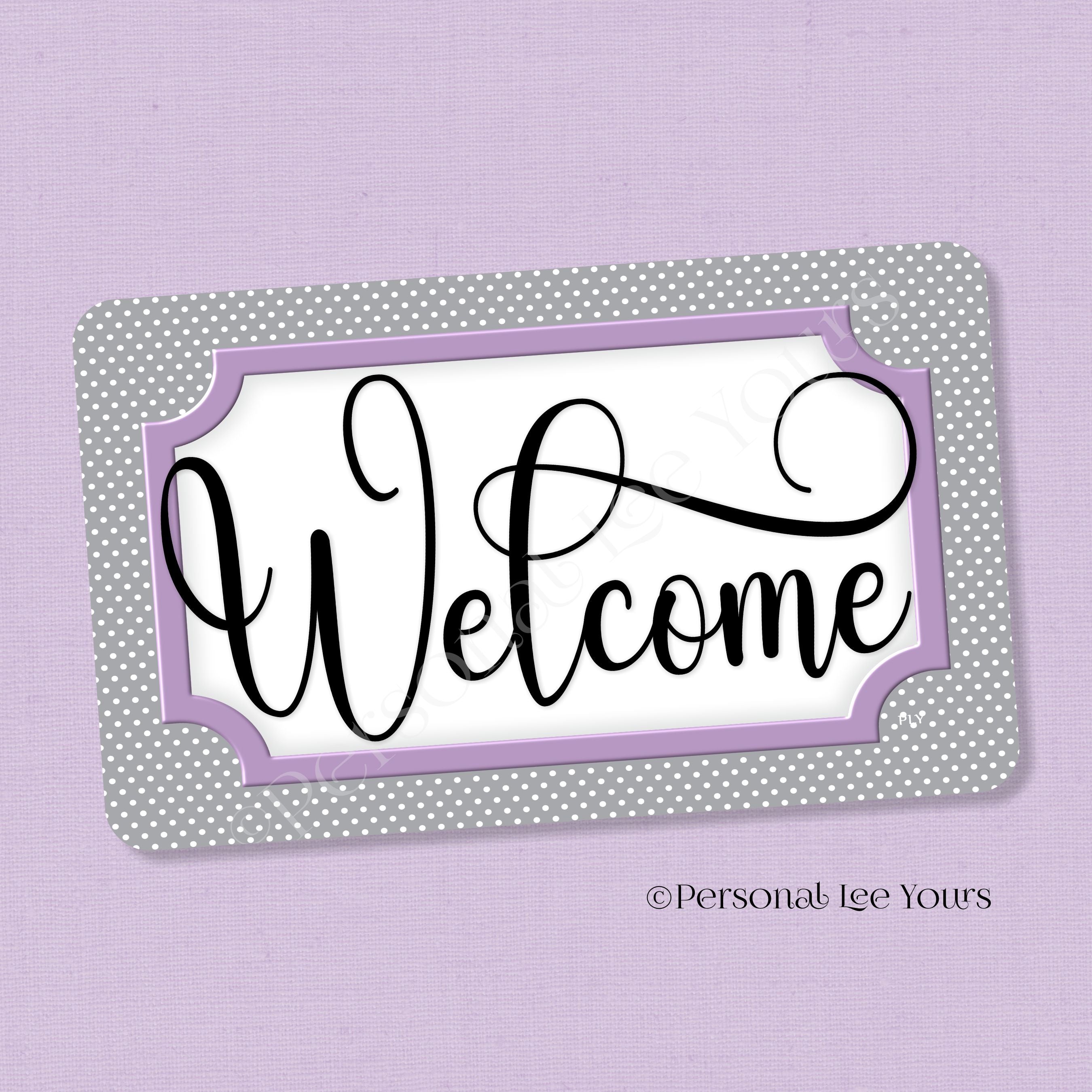 Best Wreath Signs Anywhere, Grey and Lavender Polka Dot Welcome by ...