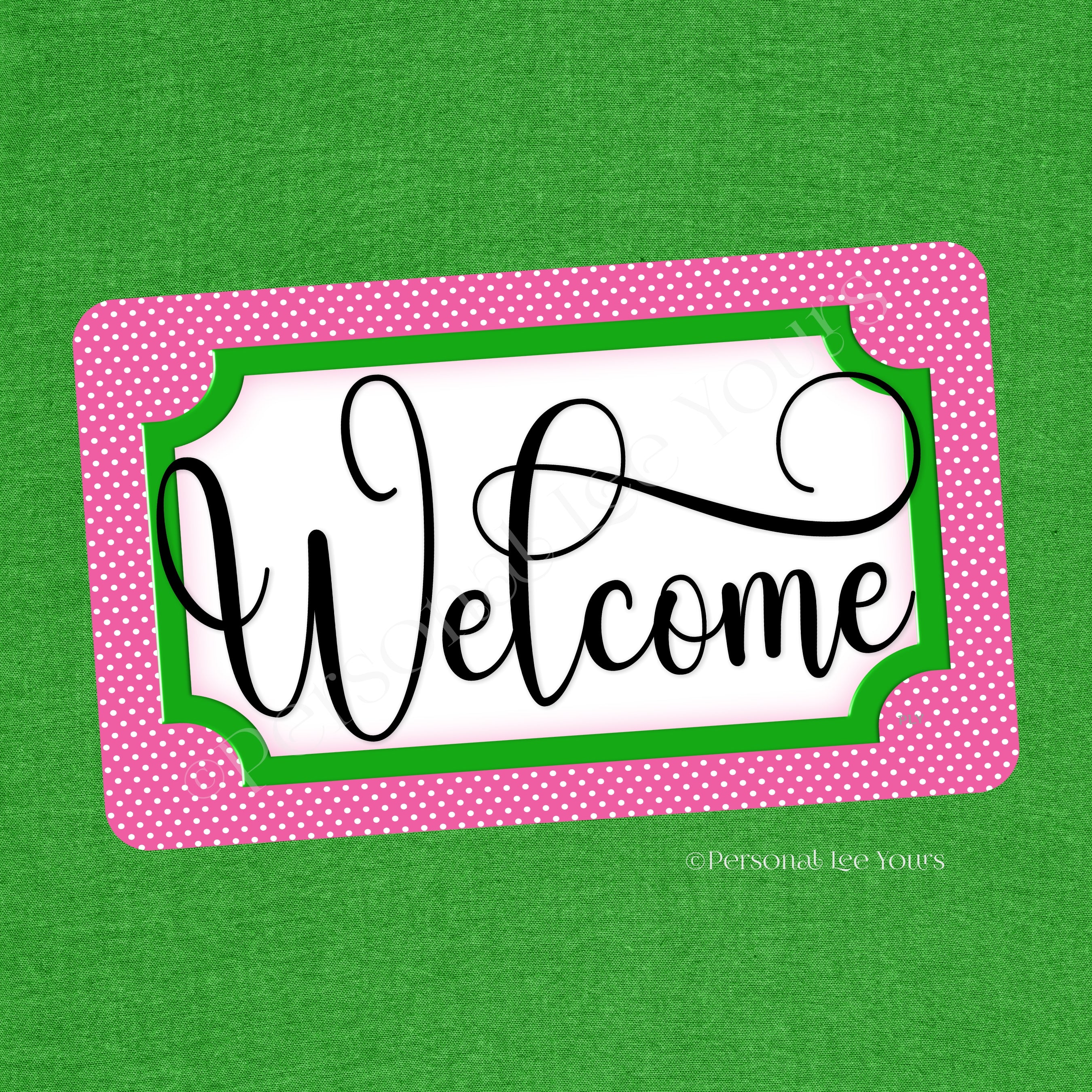 Best Wreath Signs Anywhere, Dk. Pink and Green Polka Dot Welcome by ...