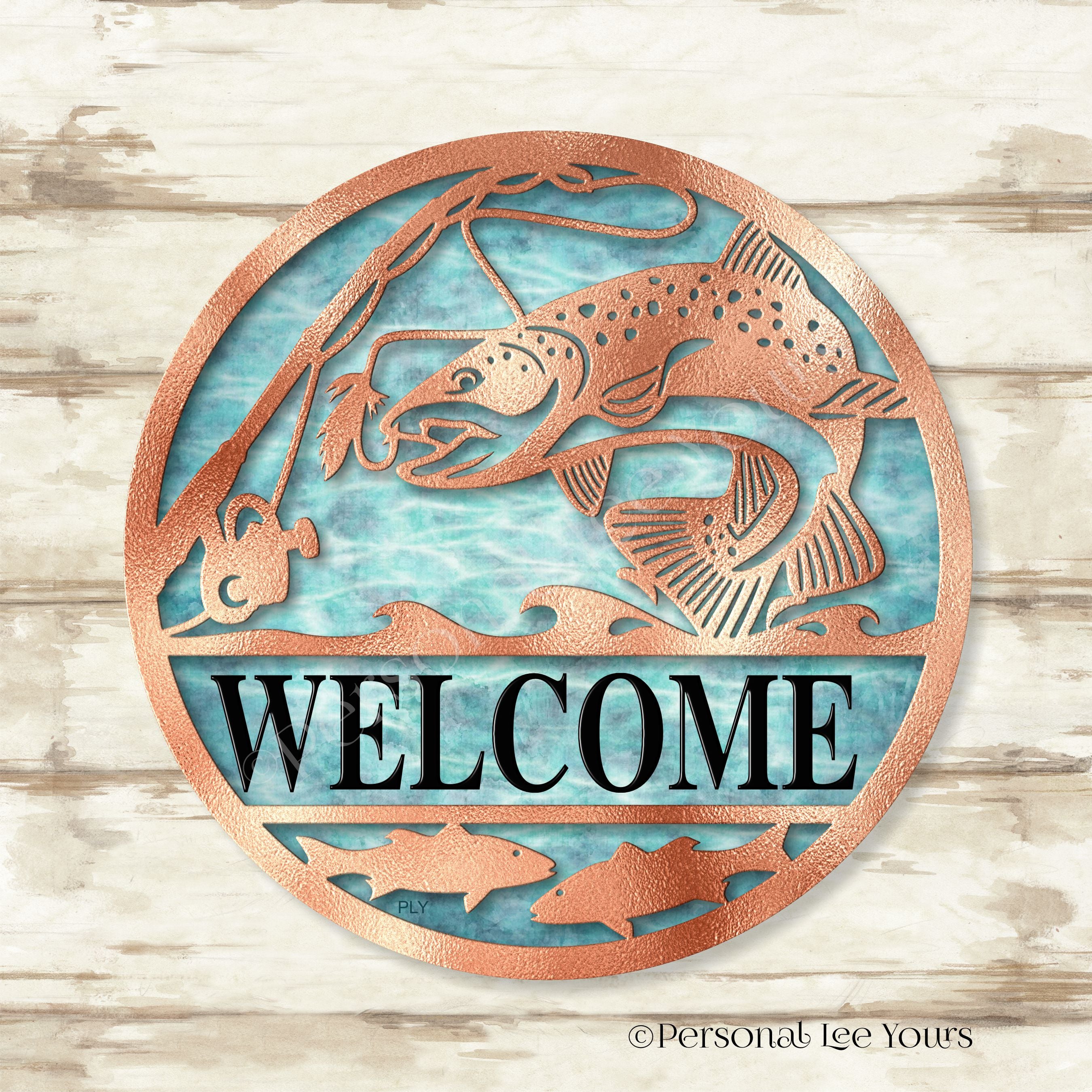 Best Wreath Signs Anywhere by Personal Lee Yours, Welcome Fly Fishing Round
