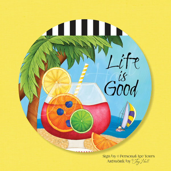 Joy Hall Exclusive Sign * Life Is Good * Round * Lightweight Metal ...