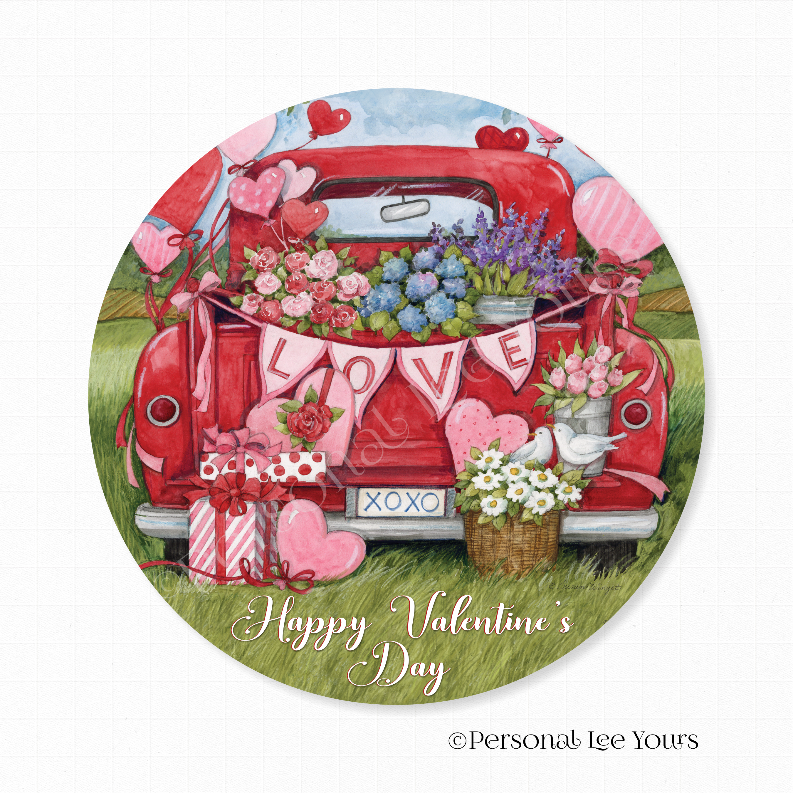 Personal Lee Yours Wreath Signs, Susan Winget's Valentine Love Truck Round