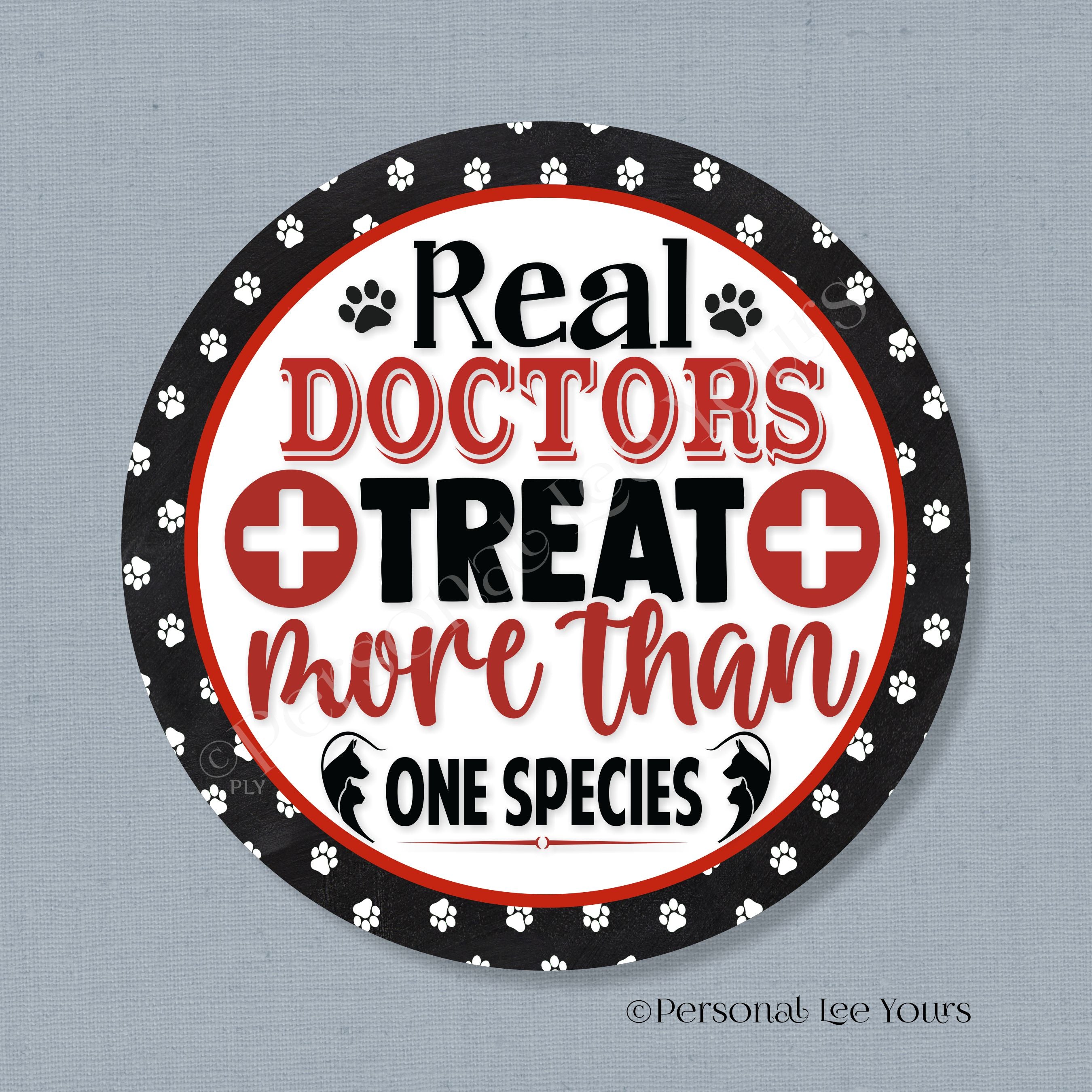 Best Wreath Signs by Personal Lee Yours, Veterinarian Real Doctors Round