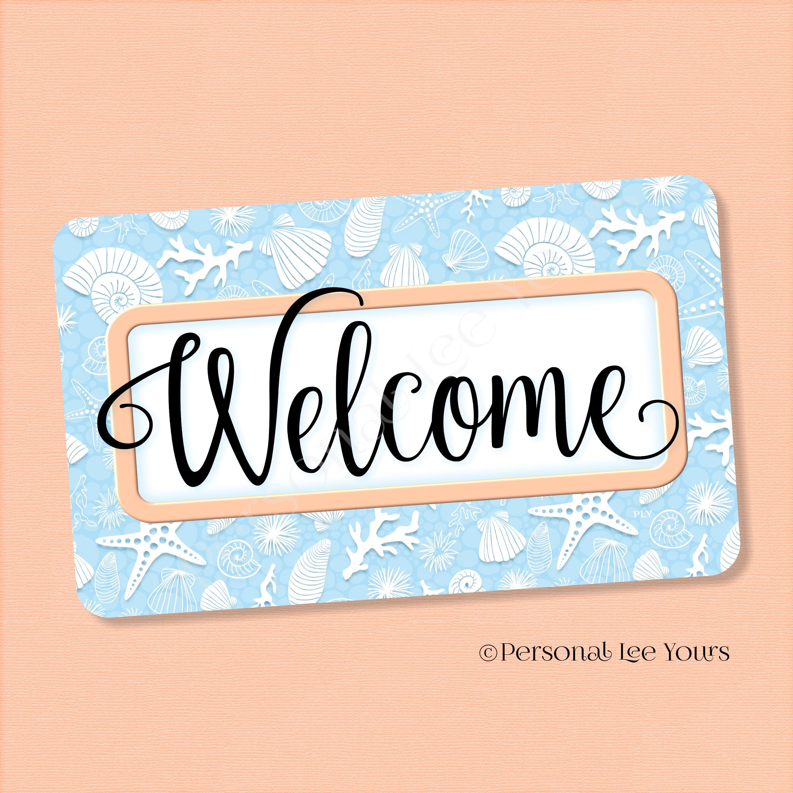 Personal Lee Yours Coastal Lt. Blue and Peach Welcome Best Wreath Signs ...