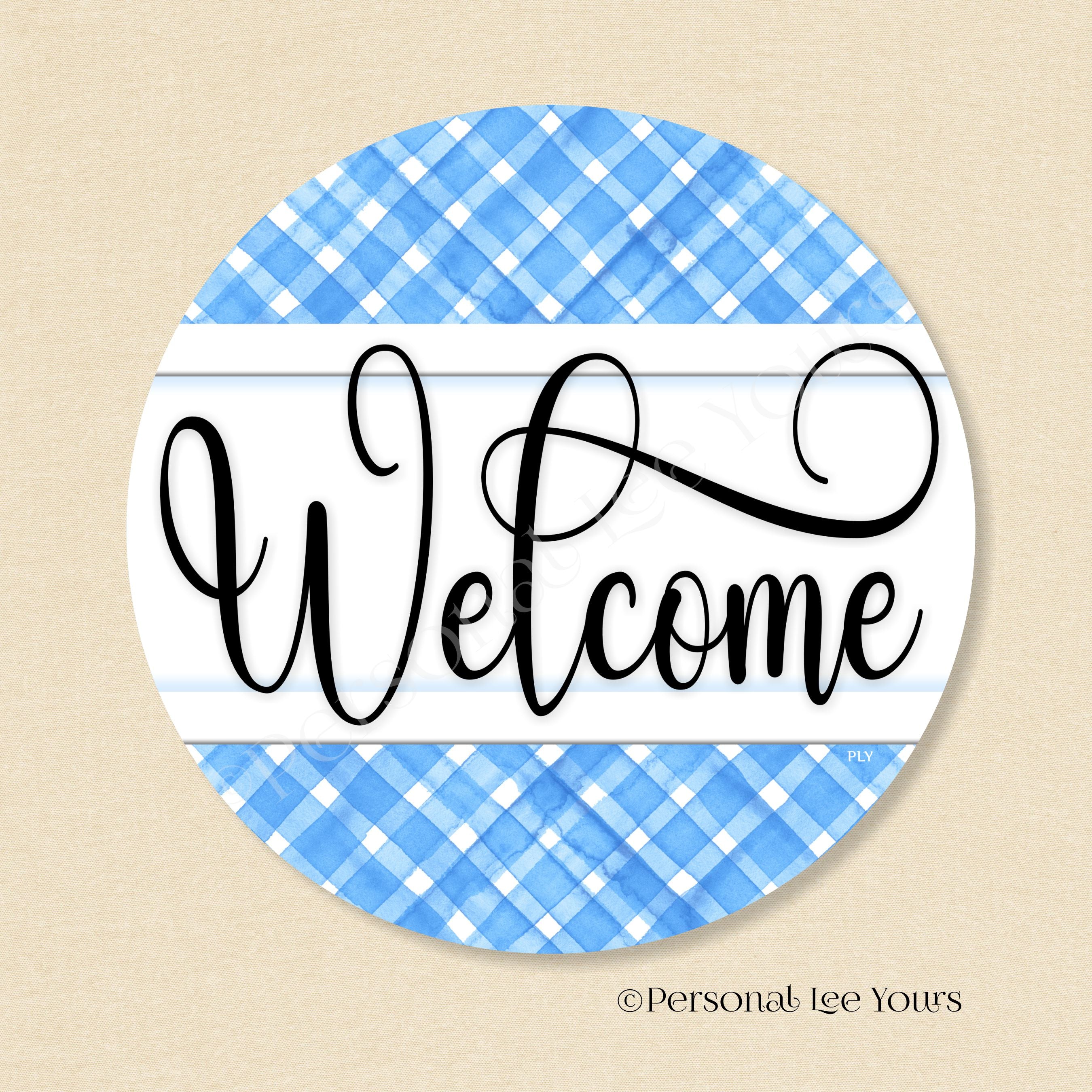 Gingham Welcome Sky Blue and White Round Best Wreath Signs by Personal ...