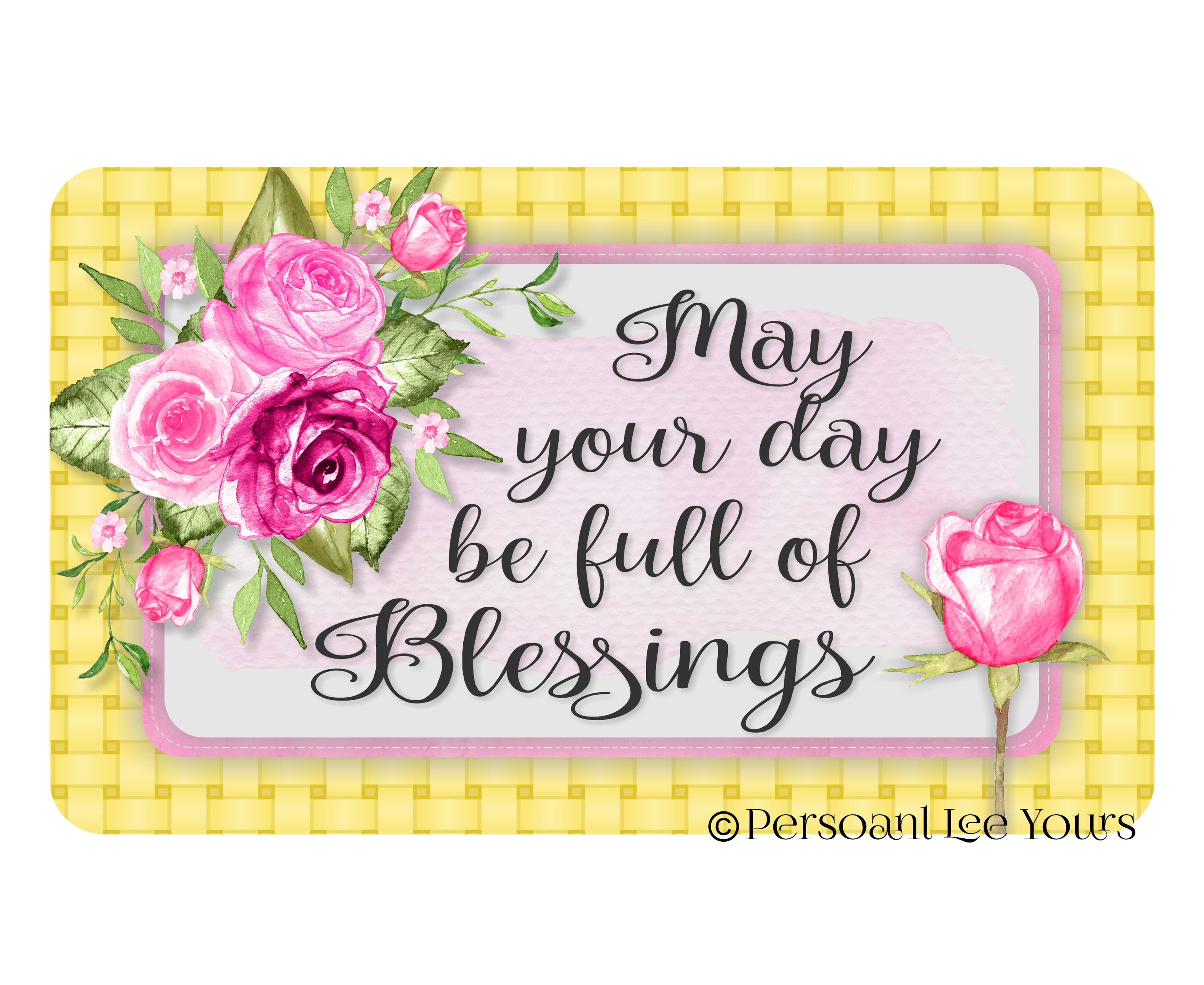Wreath Sign * May Your Day Be Full Of Blessings * 3 Sizes * Lightweigh ...