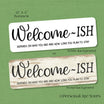 Wreath Sign * Banner * Welcome-ISH * 2 Options * 4" x 12" * Lightweigh ...