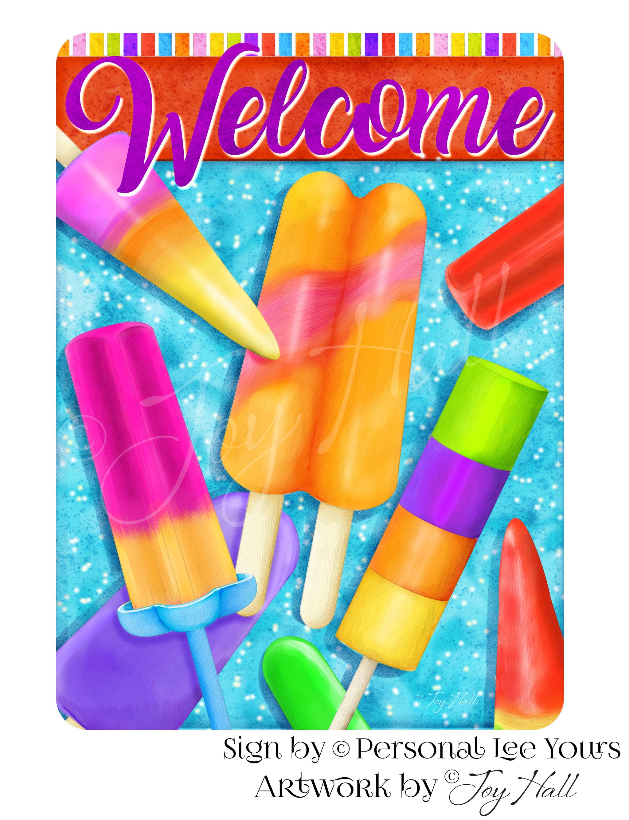 Joy Hall Exclusive Sign * Popsicle Welcome * 2 Sizes * Lightweight Met ...